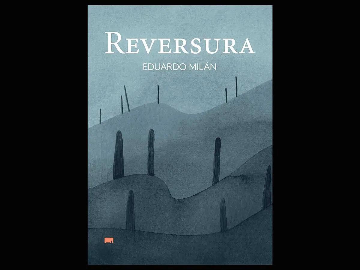 Eduardo Milán: Navegar en la Reversura del lenguaje