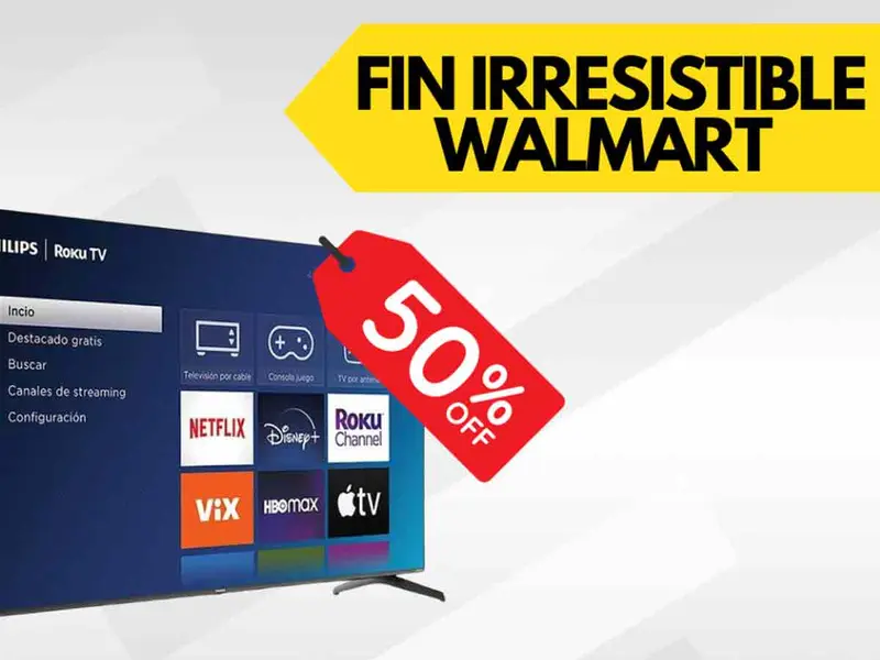 Walmart rebajó estas pantallas hasta $10,000 pesos en el Fin Irresistible