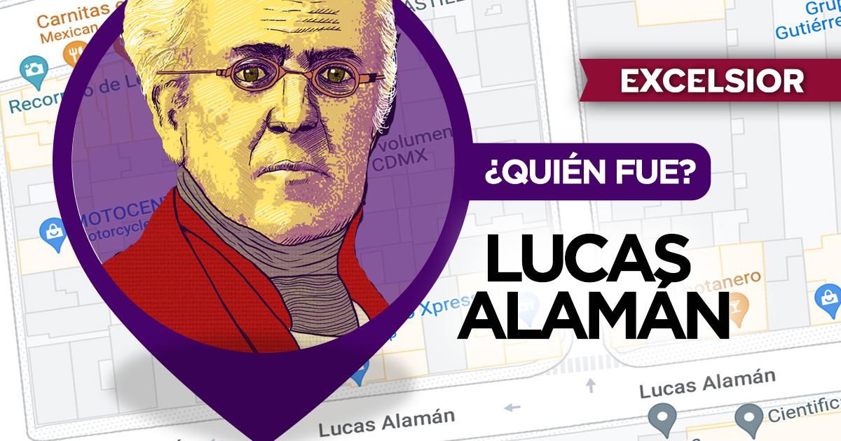 ¿Quién fue Lucas Alamán y que hizo?